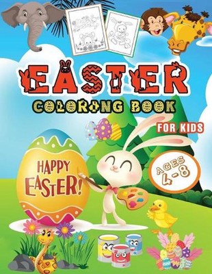 Easter Coloring Book For Kids Ages 4-8: 50 Fun Easter Themes with Cute ...