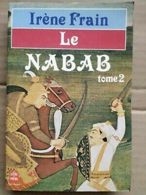 Irène Frain - Le Nabab : Tome 2 / Le Livre de Poche 1983 | eBay