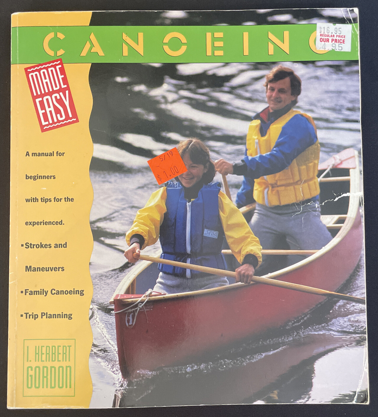 An East Woods Book Ser.: The Complete Book of Canoeing : The Only Canoe ...