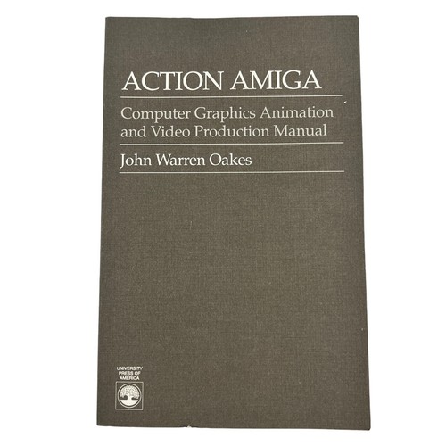 Action Amiga : Computer Graphics Animation and Video Production Manual ...