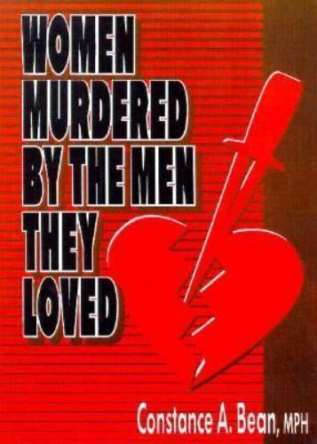 Women Murdered by the Men They Loved by Esther D. Rothblum, Ellen Cole ...