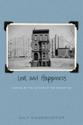 Love and Happiness: A Novel - Hardcover By Niederhoffer, Galt - GOOD ...