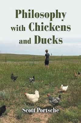 Philosophy with Chickens and Ducks by Scott Portsche (Paperback, 2019) for sale online | eBay