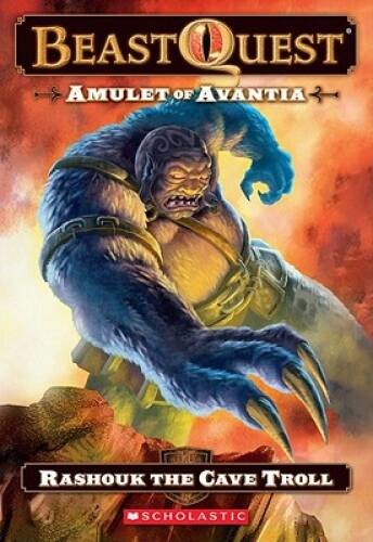 Beast Quest #21: Amulet of Avantia: Rashouk the Cave Troll - VERY GOOD ...