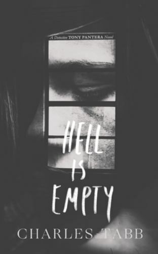 Hell is Empty: Book 1 of the Detective Tony Pantera Series by Tabb ...