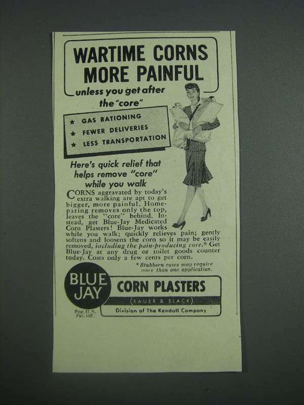 1943 Bauer & Black Blue Jay Corn Plasters Ad - Wartime corns more ...