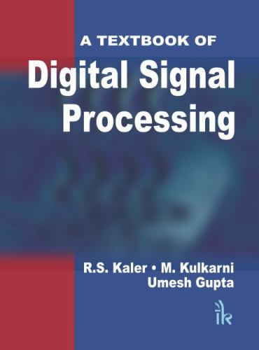 Textbook of Digital Signal Processing by R. S. Kaler, M. Kulkarni and ...