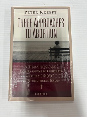 Peter J. Kreeft Three Approaches to Abortion (Paperback) New in Plastic ...