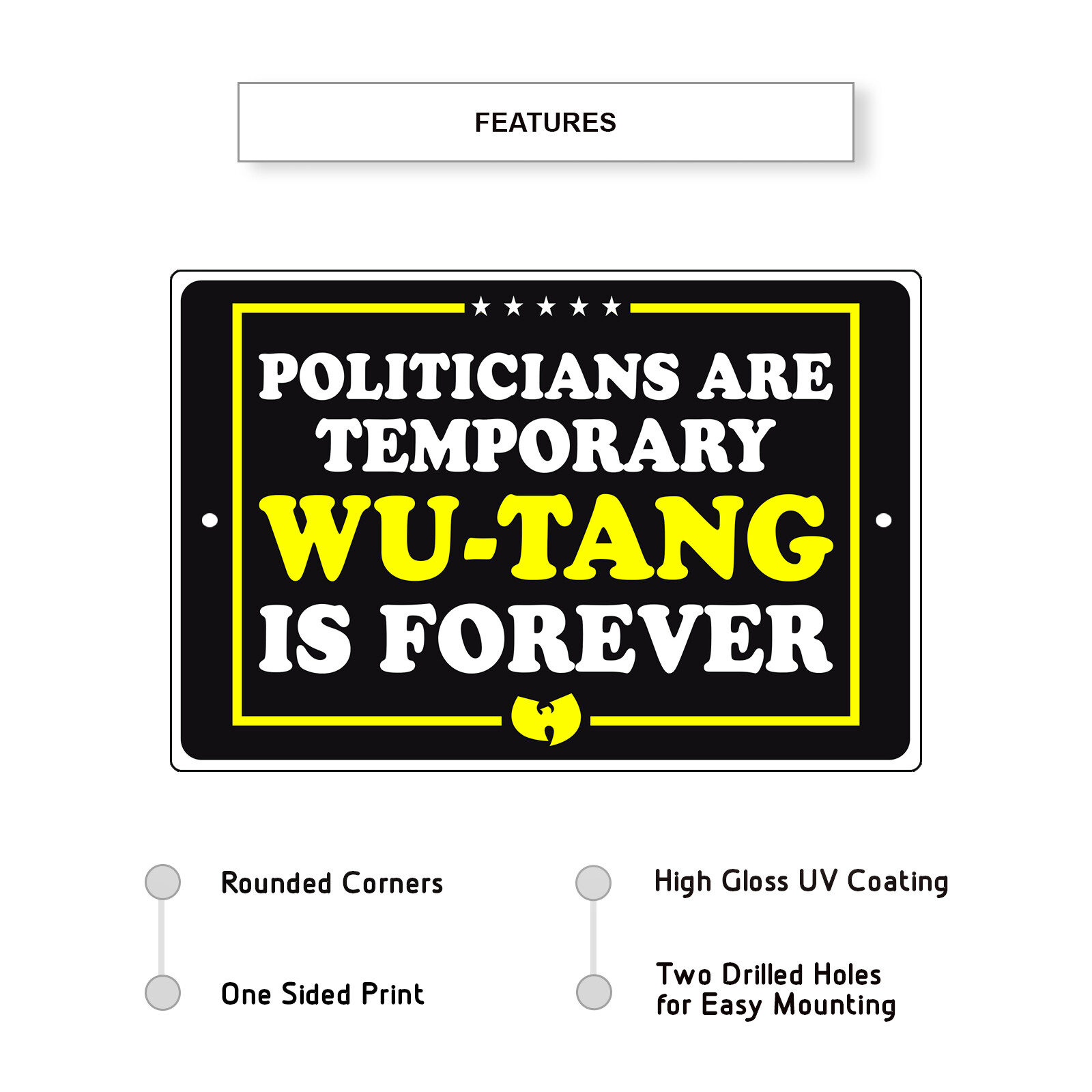 Politicians Are Temporary Wu-Tang Is Forever Novelty Notice Aluminum ...