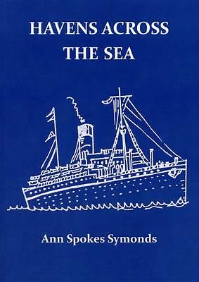 Havens Across the Sea by Ann Spokes Symonds (Paperback, 2015) for sale ...