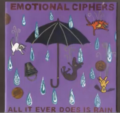 Emotional Ciphers - All It Ever Does Is Rain (CD 2001) | eBay