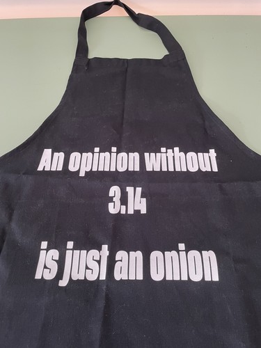 Math Joke Chef's Apron An Opinion Without Pi Is Just Onion Nerd Geek | eBay