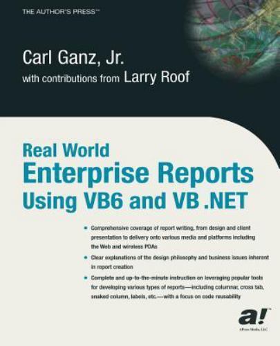 Real World Enterprise Reports Using VB6 and VB . NET by Carl Ganz Jr ...