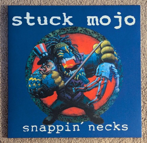 STUCK MOJO - SNAPPIN NECKS LIMITED ED /250 CLEAR VINYL LP NEW LIMP ...