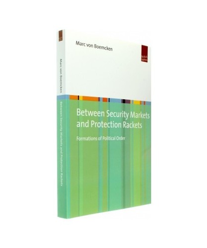 Between Security Markets and Protection Rackets: Political Order in ...