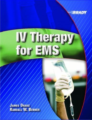 IV Therapy for EMS by James Drake and Randall W. Benner (2005, Trade ...