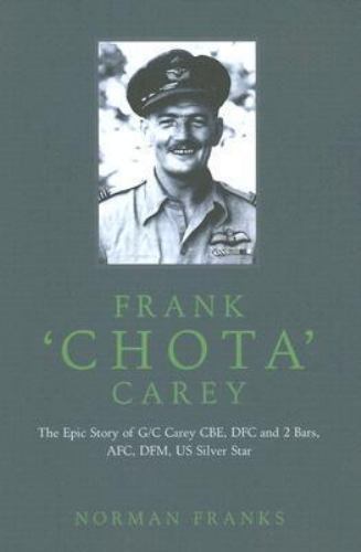 Frank Chota Carey : The Story of Group Captain Frank Carey CBE DFC ...