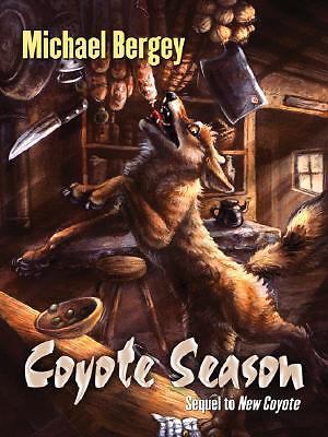 Coyote Season by Michael Bergey (2007, Hardcover) for sale online | eBay