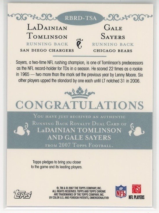 2007 Topps Chrome #RBRD-TSA LaDainian Tomlinson/Gale Sayers RB Royalty ...