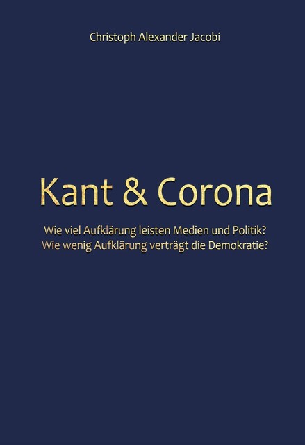 Kant & Corona von Christoph Alexander Jacobi (2021, Taschenbuch) online ...