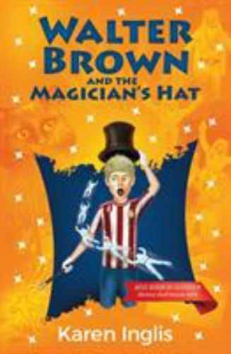 Walter Brown and the Magician's Hat - paperback, 9780956932389, Karen ...