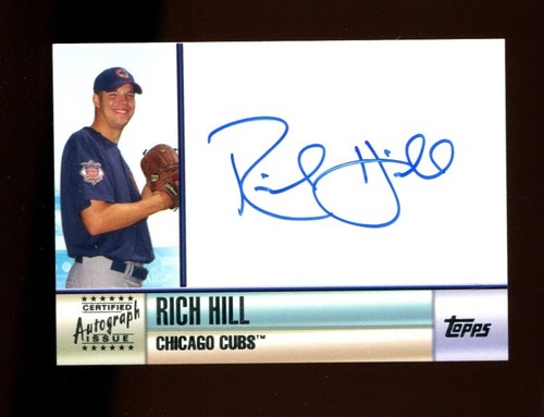 2006 Topps Rich Hill Auto Certified | eBay