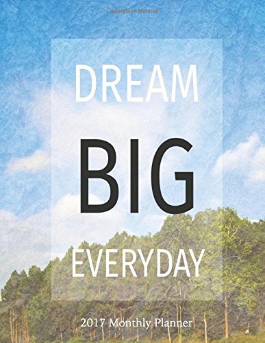 DREAM BIG EVERYDAY 2017 MONTHLY PLANNER: 16 MONTH AUGUST By Laura's ...