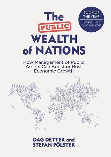 Stefan Fölster Dag Detter The Public Wealth of Nations (Paperback) (UK ...