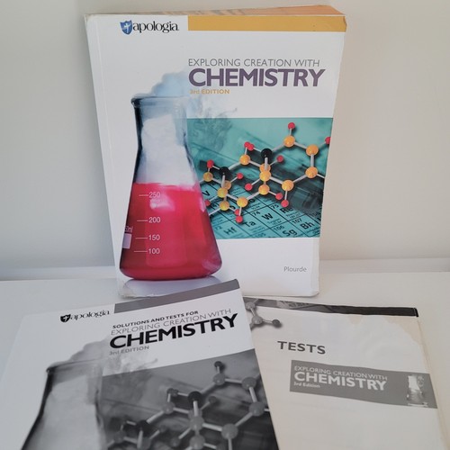 APOLOGIA Exploring Creation w/ CHEMISTRY 3rd Ed. Textbook~Solutions ...