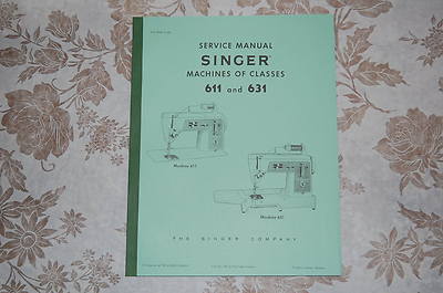 Professional Full Edition Service Manual for Singer 611 and 631 Sewing ...