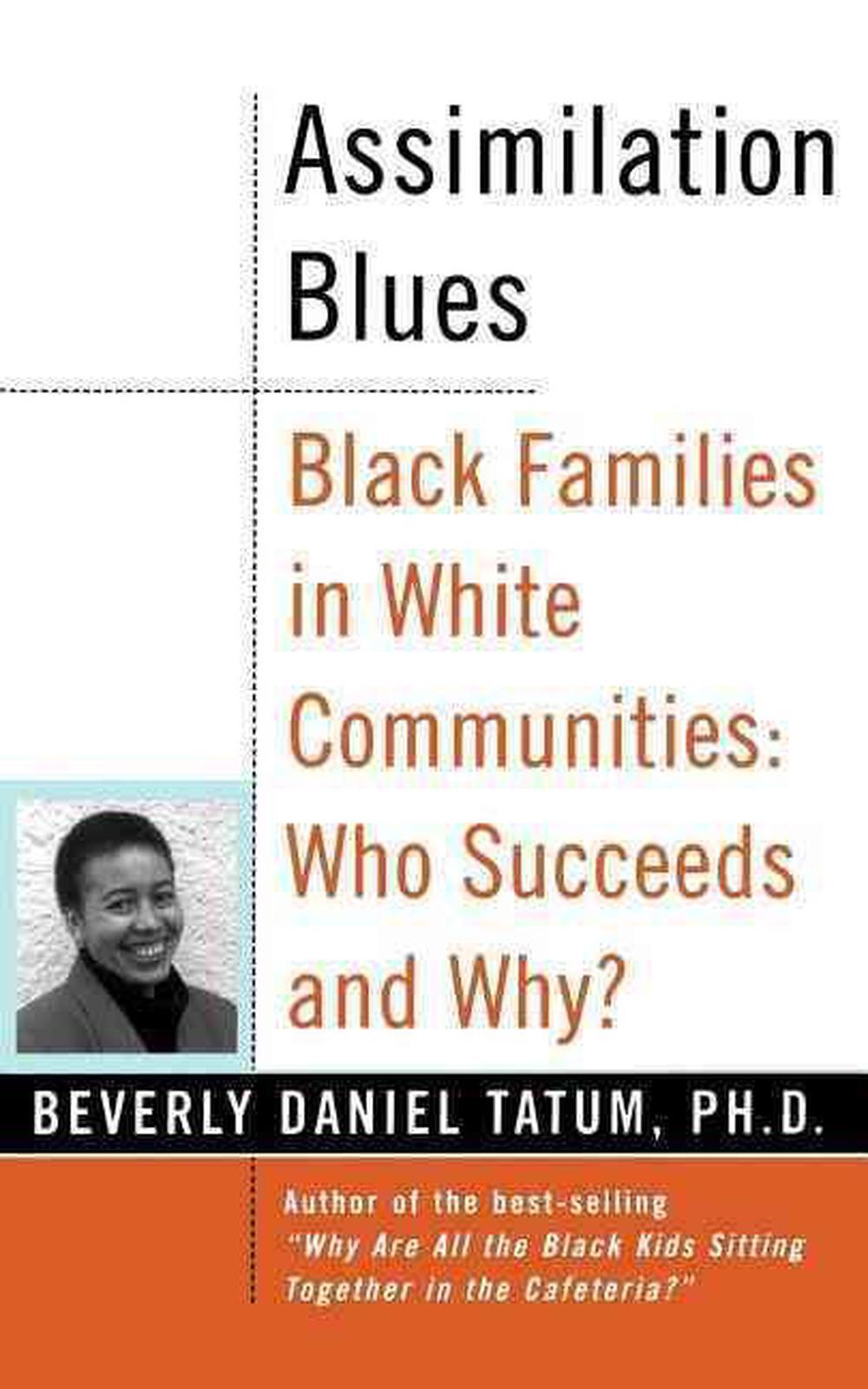 Assimilation Blues: Black Families in White Communities, Who Succeeds ...