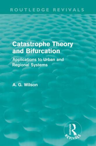 Routledge Revivals Ser.: Catastrophe Theory and Bifurcation (Routledge ...