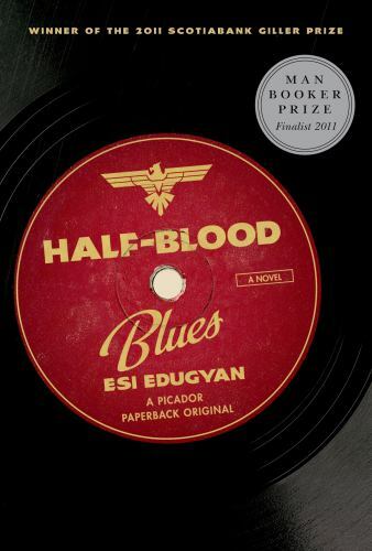 Half-Blood Blues: A Novel - Esi Edugyan, 9781250012708, paperback 9781250012708| eBay