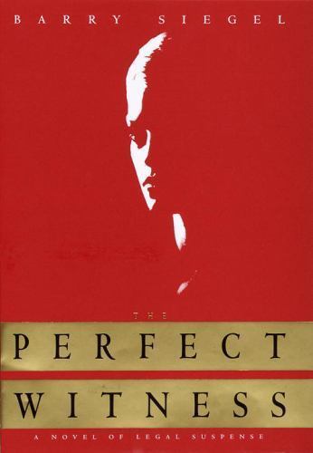 The Perfect Witness - hardcover, Barry Siegel, 9780345413079 ...