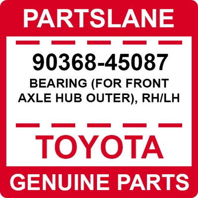 90368-45087 Toyota OEM Genuine BEARING (FOR FRONT AXLE HUB OUTER), RH ...