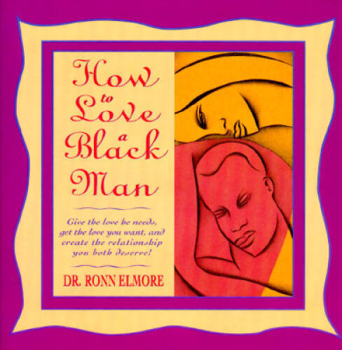 How to Love a Black Man - Hardcover By Elmore, Ronn - GOOD ...