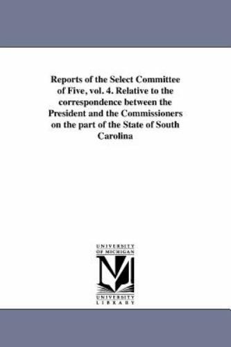 Reports of the Select Committee of Five by United States Congress ...