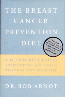 The Breast Cancer Prevention Diet by D. Bob Arnot / 1998 Hardcover | eBay