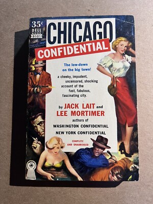 CHICAGO CONFIDENTIAL by Jack Lait vintage 1950 Dell paperback SEEDY HISTORY | eBay