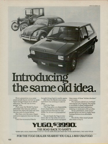 1986 Yugo Only $3990 Model T VW Beetle Same Old Idea Photo VINTAGE ...