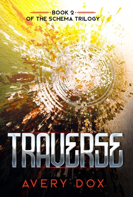 Traverse: Book #2 Of The Schema Trilogy 9781733227636| eBay