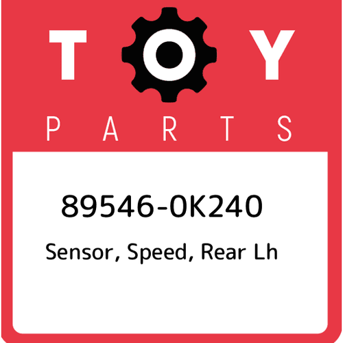 89546-0K240 Toyota Sensor, speed, rear lh 895460K240, New Genuine OEM ...