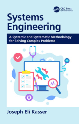 Systems Engineering: A Systemic And Systematic Methodology For Solving ...