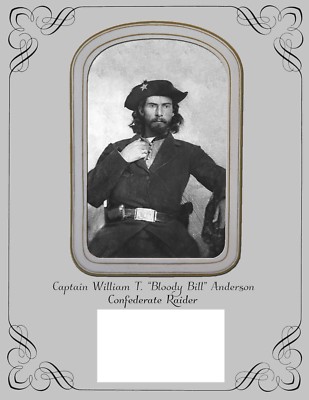 Civil War Confederate Captain William T. "Bloody Bill" Anderson ...