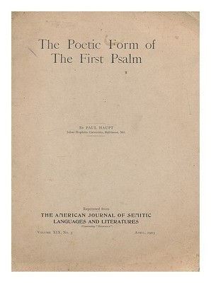 HAUPT, PAUL (1858-1926) The poetic form of the first Psalm / by Paul ...