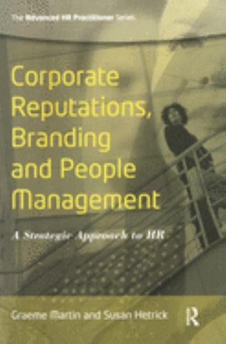 Corporate Reputations Branding and People Management by Susan Hetrick ...