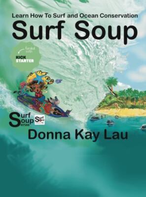 Surf Soup: Learn How To Surf and Ocean Conservation, Brand New, Free ...