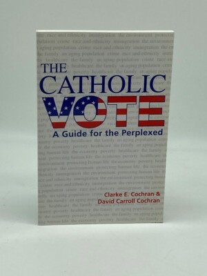 The Catholic Vote A Guide for the Perplexed | eBay