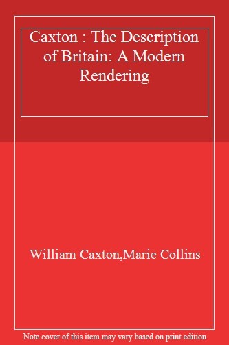 Description of Britain: A Modern Rendering By William Caxton | eBay