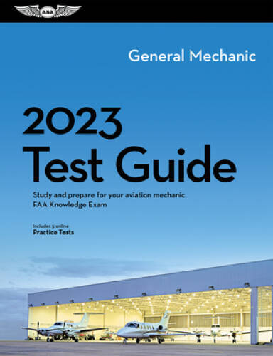 2023 General Mechanic Test Guide: Study and prepare for your aviation ...